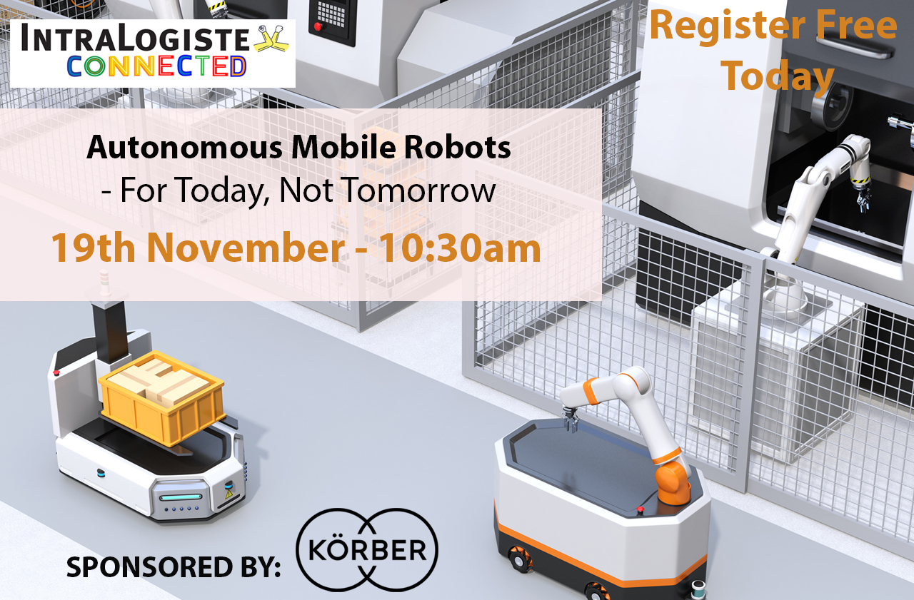 IntraLogisteX Connected: Autonomous Mobile Robots - For Today, Not ...