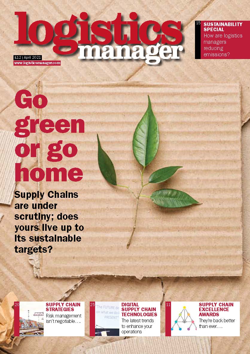 Logistics Manager Magazine April 2021 | Logistics Manager