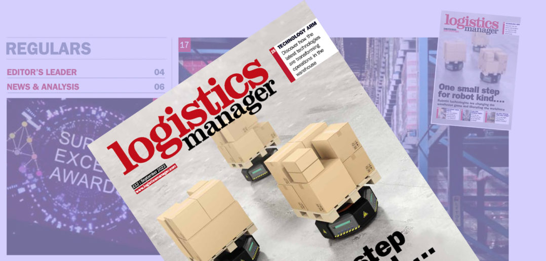 Logistics Manager Magazine September 2022 | Logistics Manager Logistics Manager Magazine September 2022 | Logistics Manager