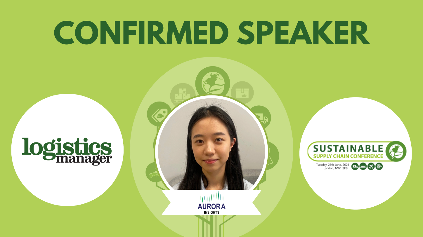 Aurora Insights' Xinchen Li to speak at Logistics Manager’s Sustainable ...